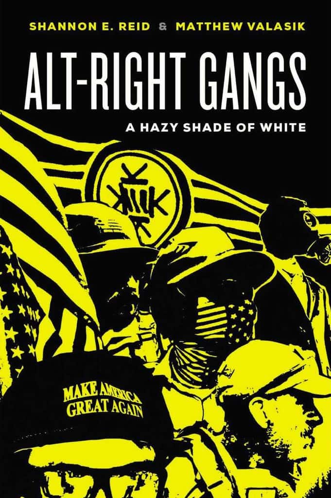 White & Proud: Alt-Right Gangs in Today’s White Power Movement ...