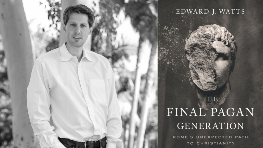 Virtual Q&A with Edward Watts, author of The Final Pagan Generation ...