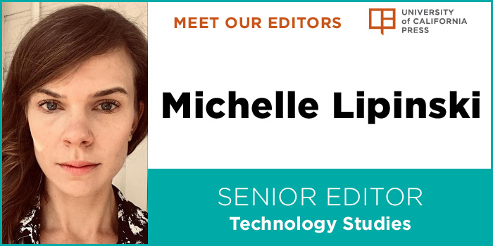 Meet with UC Press Editor Michelle Lipinski—Virtually - University of ...