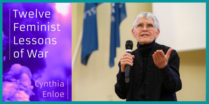 Q&A with Cynthia Enloe, author of Twelve Feminist Lessons of War ...