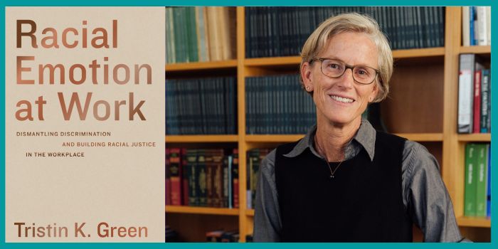 Q&A with Tristin K. Green, author of Racial Emotion at Work ...